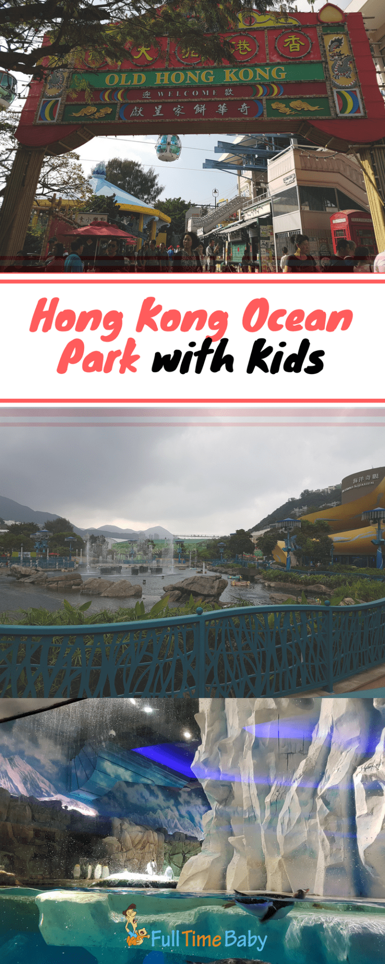 How To Enjoy Hong Kong Ocean Park With Kids - Full Time Baby