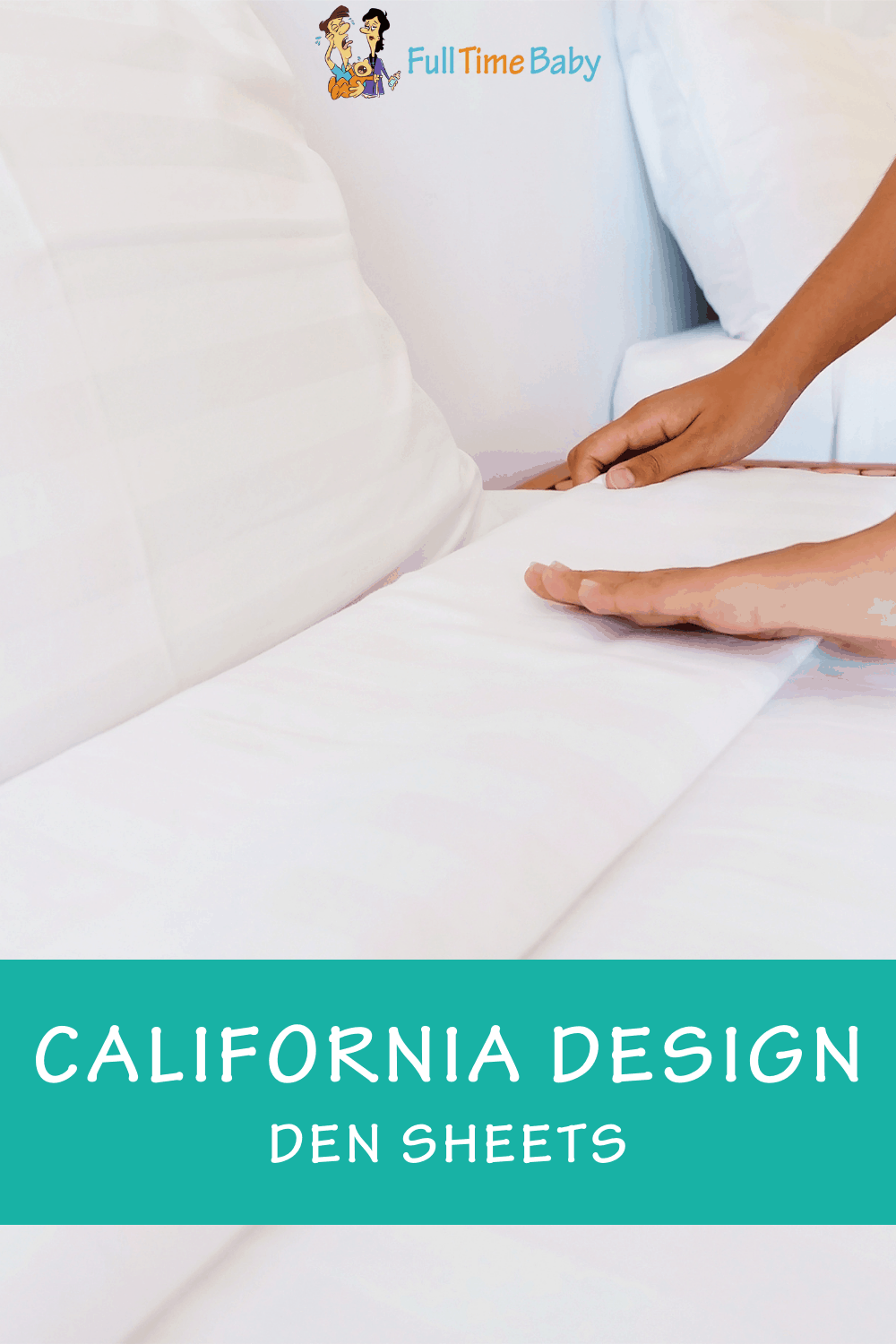 California Design Den Sheets - Full Time Baby