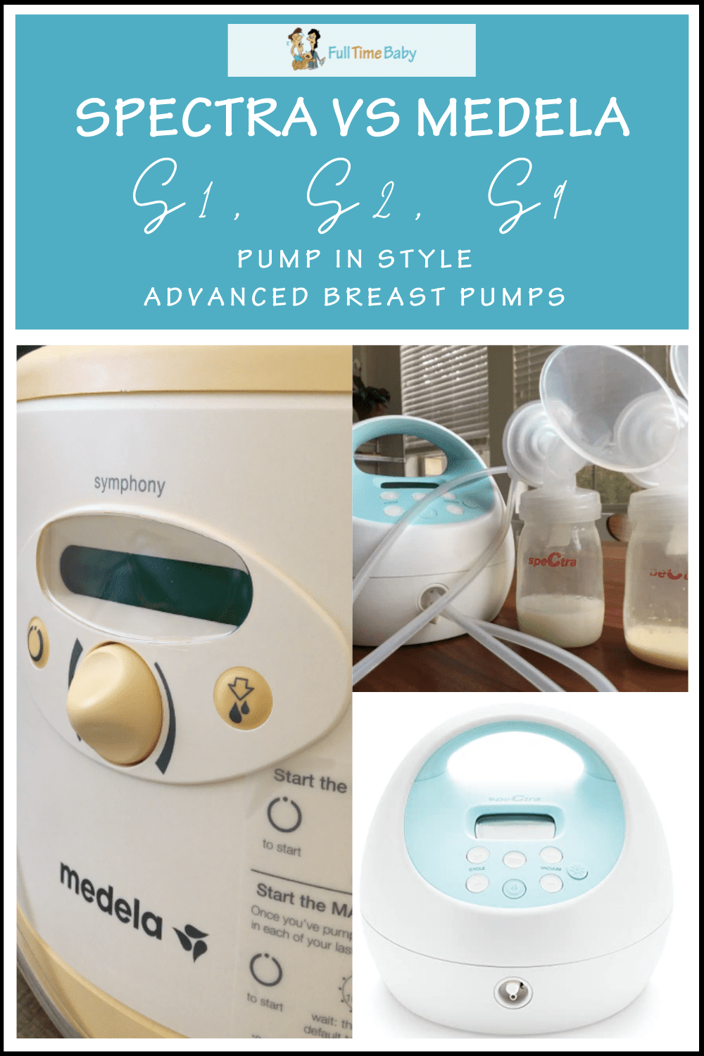 Spectra Vs Medela: S1, S2, S9, Pump In Style Advanced Breast Pumps ...